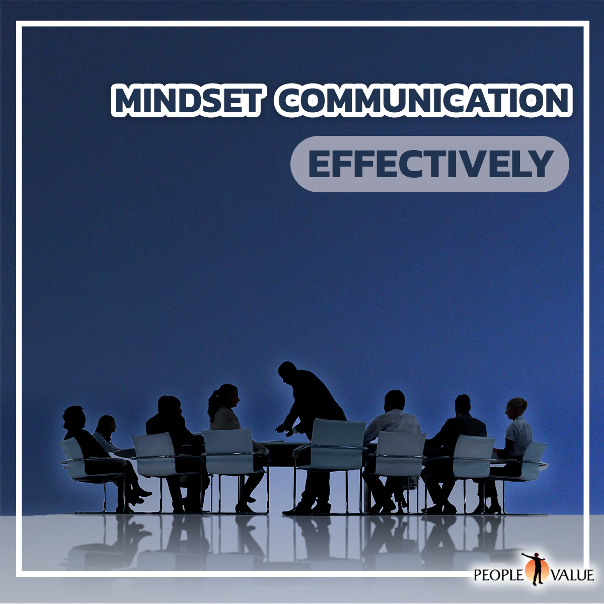 Mindset Communication Effectively - peoplevalue