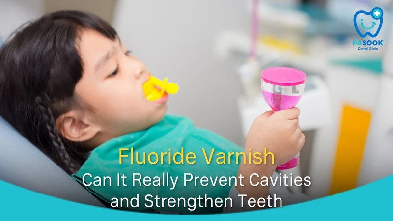 Fluoride Varnish: Does It Truly Protect and Strengthen Teeth