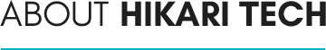 HIKARI TECH | New Technology and Ideas for New Manufacturing
