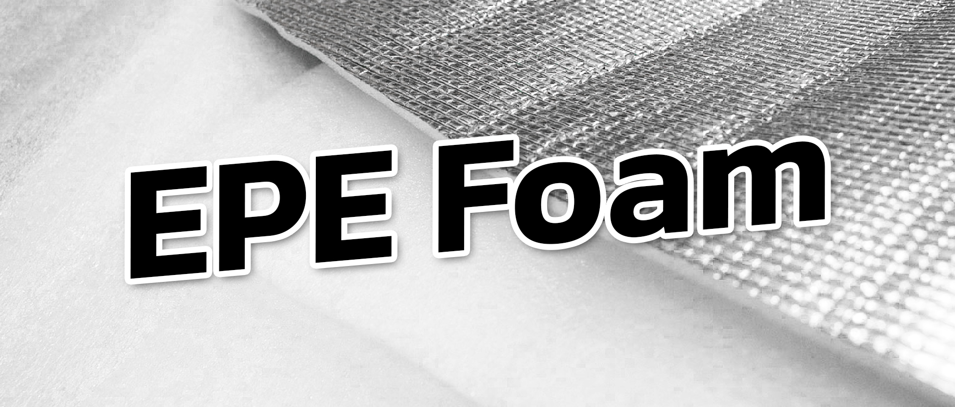 EPE foam - wlc