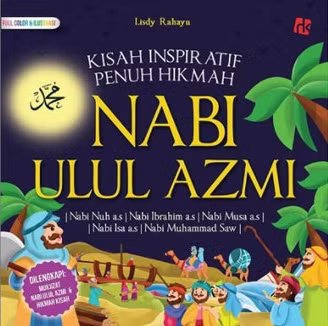 KISAH INSPIRATIF PENUH HIKMAH NABI ULUL AZMI - kawahbookcenter
