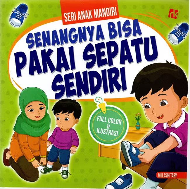 SENANGNYA BISA PAKAI SEPATU SENDIRI - kawahbookcenter