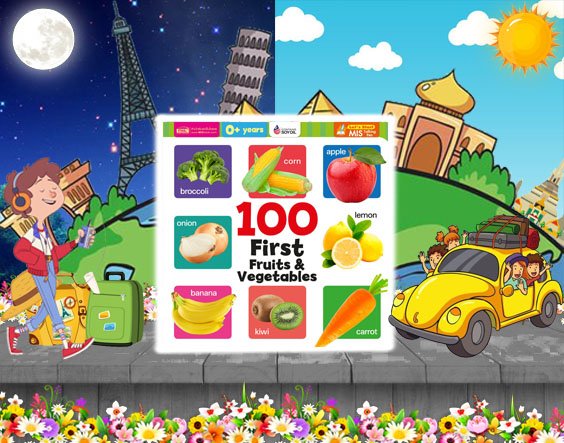 100 First Fruits & Vegetables
