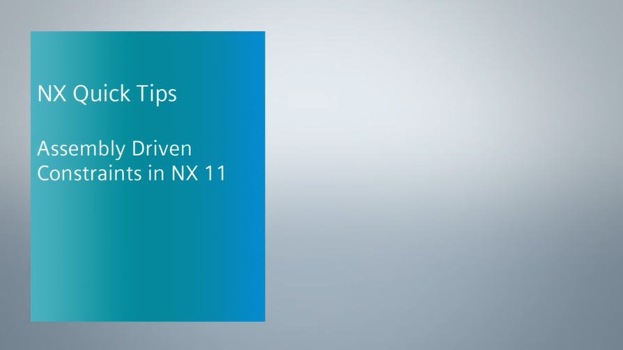 NX CAD Quick Tips: Assembly Driven Constraints - dtm-thailand