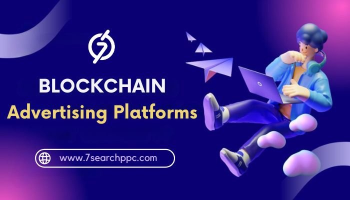 The Best Blockchain Advertising Platforms to Maximize ROI