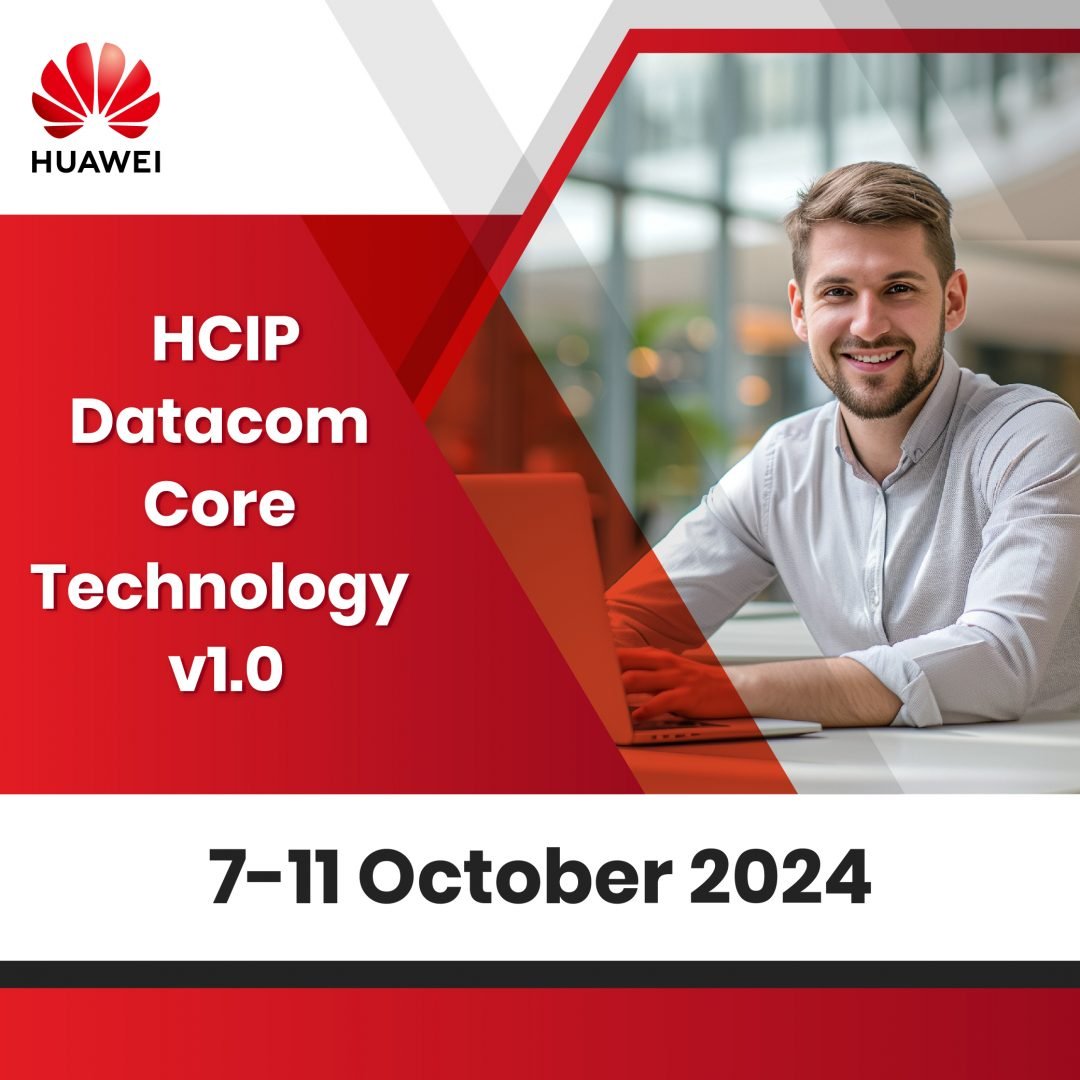 HCIP-Datacom-Core Technology v1.0 (7-11 October 2024)