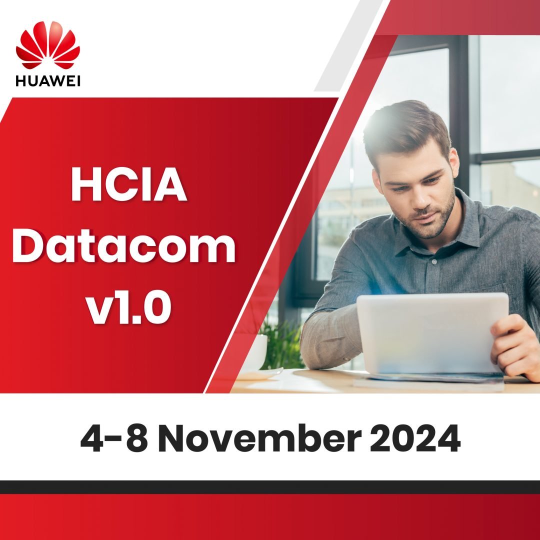 HCIA-Datacom v1.0 (4-8 November 2024)