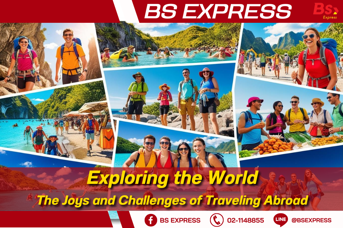 Exploring the World: The Joys and Challenges of Traveling Abroad