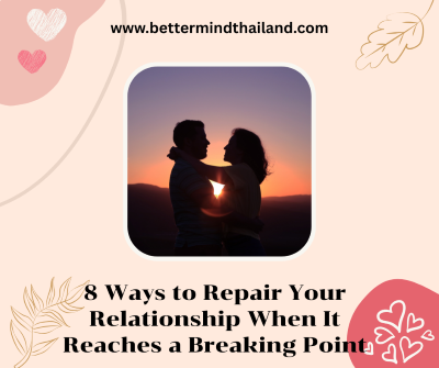 8 Ways to Repair Your Relationship When It Reaches a Break