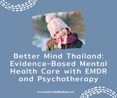 Better Mind Thailand: Evidence-Based Mental Health Care with EMDR and ...