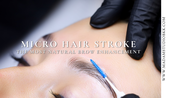 Micro Hair Stroke: The Perfect Blend of Microblading & Hairstroke