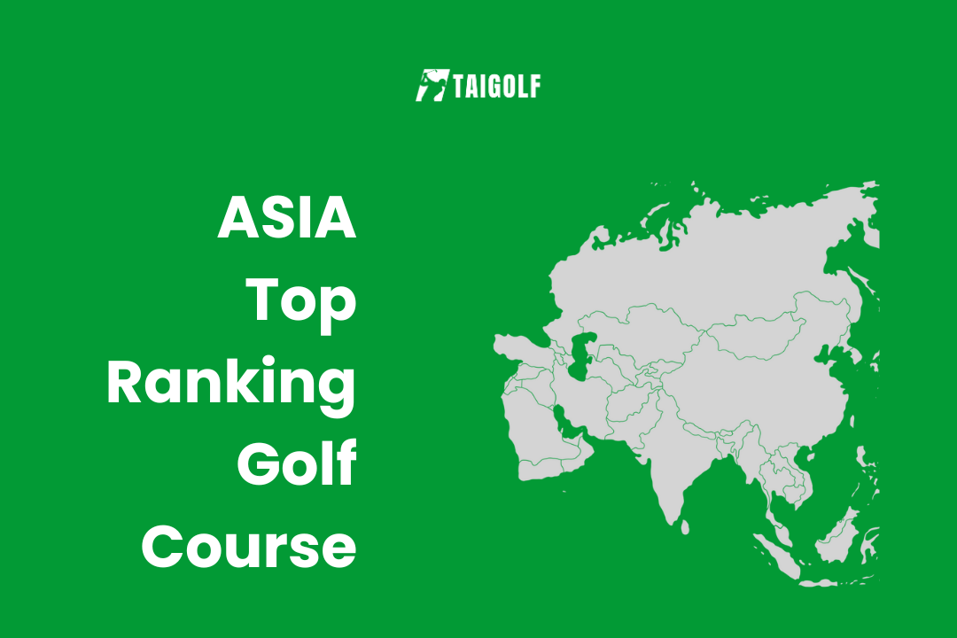 Discover Asia's Top Ranking Golf Destinations: A Golfer's Guide to ...