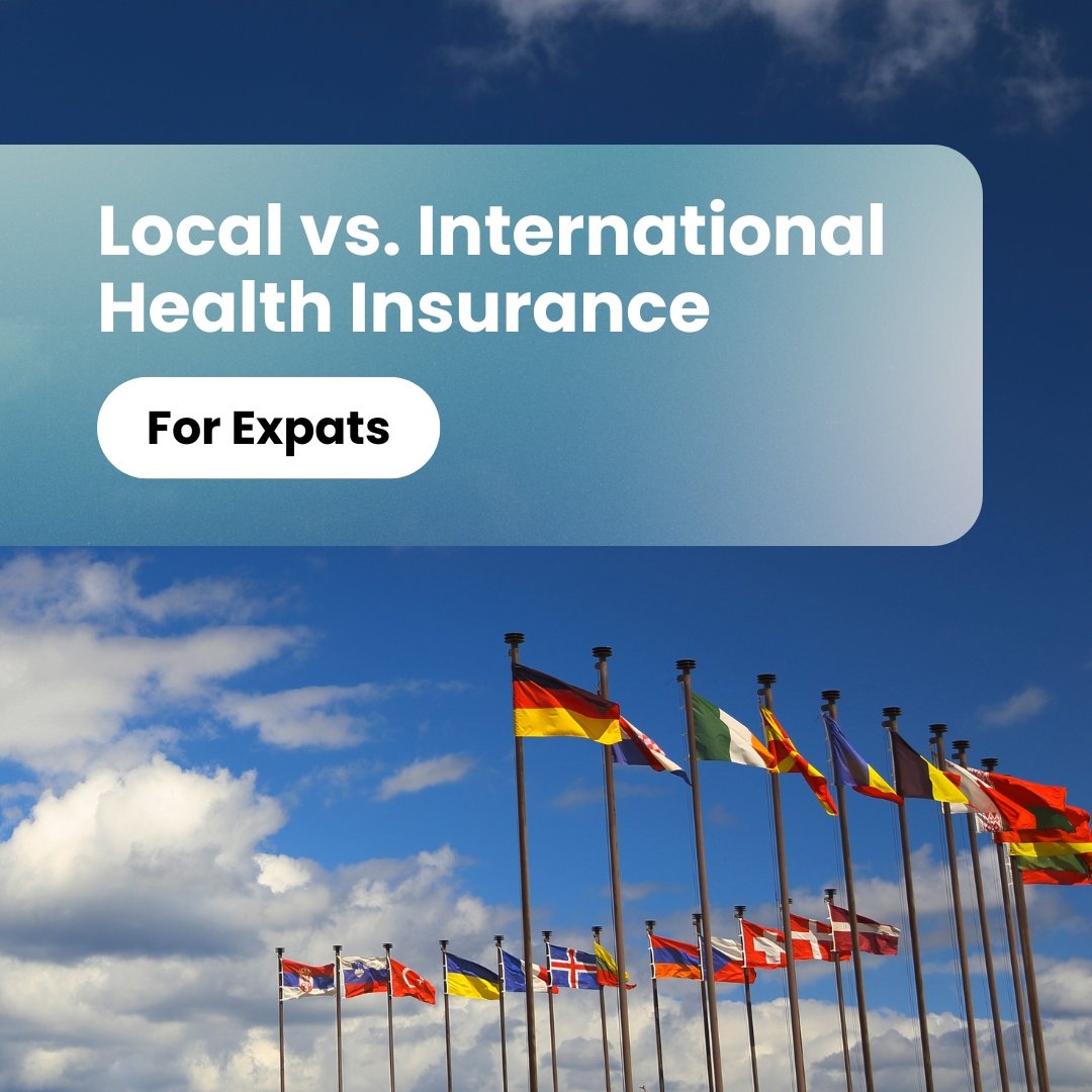 Comparing Local vs. International Health Insurance for Expats