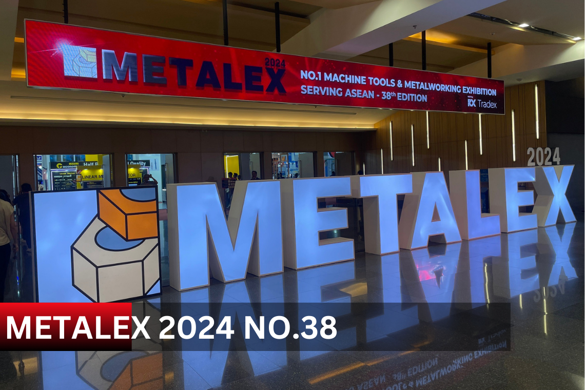 METALEX No.38 Date 20-23 November 2024 at BITEC Bang-Na