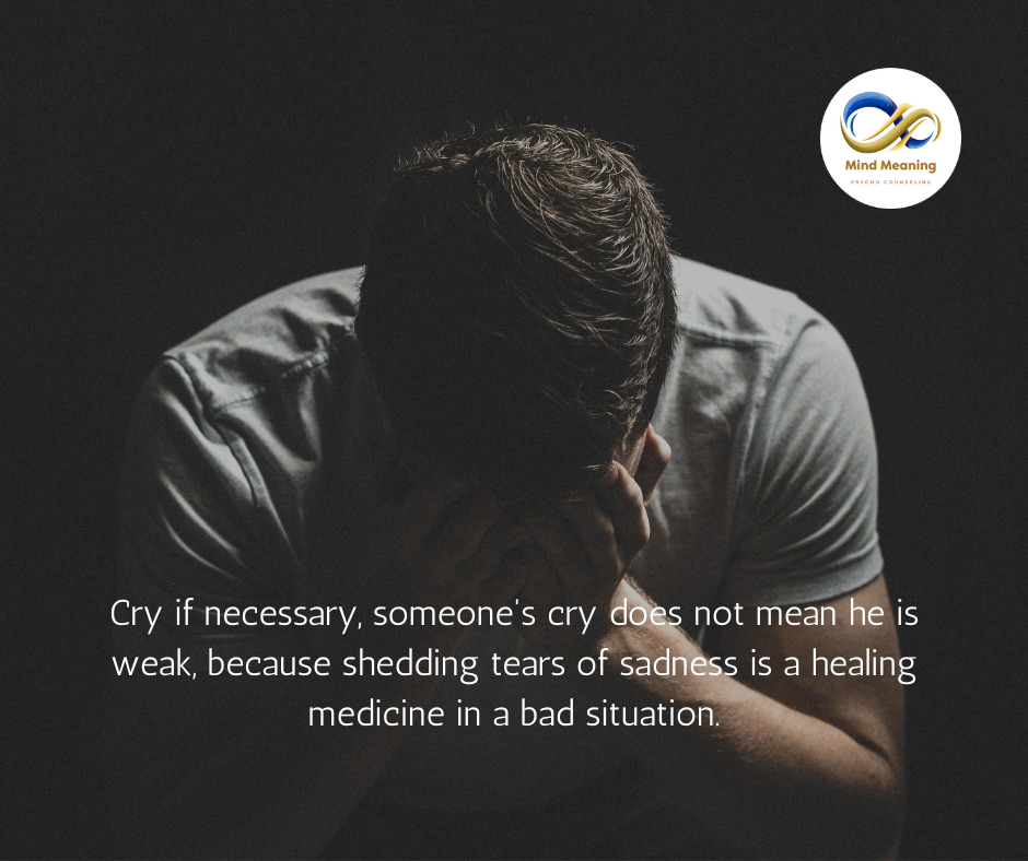 Cry if necessary. ร้องได้เลยค่ะ... ร้องออกมาเลย...