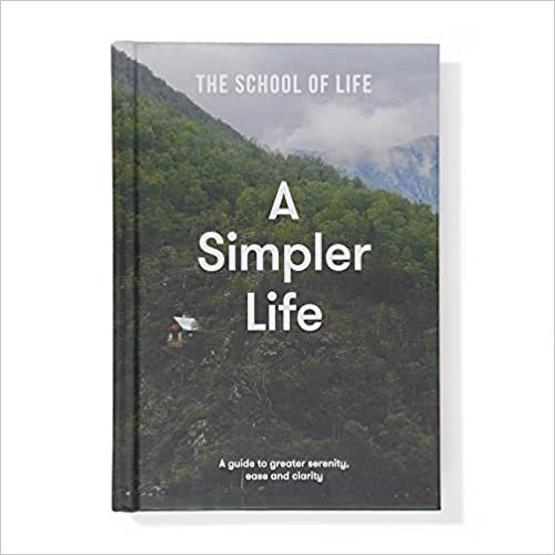 (ENG / ปกแข็ง) A Simpler Life: A guide to greater serenity, ease, and ...