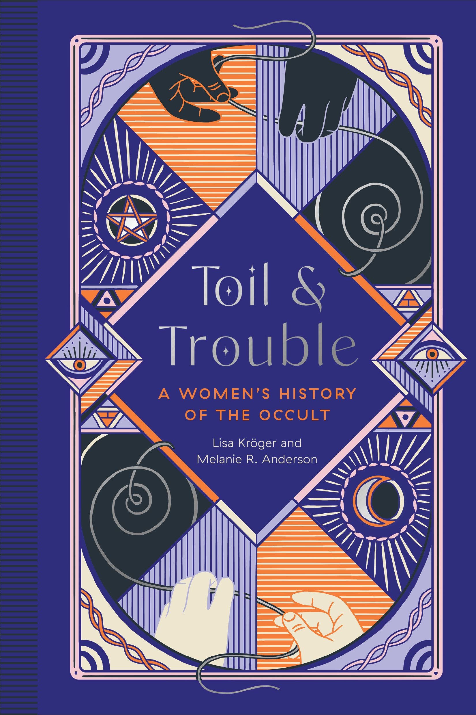 [ENG] Toil & Trouble A Women's History of the Occult / Lisa Kröger ...