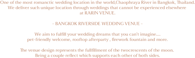 RARIN- Bangkok Riverside Event Venue,Chaophraya Wedding