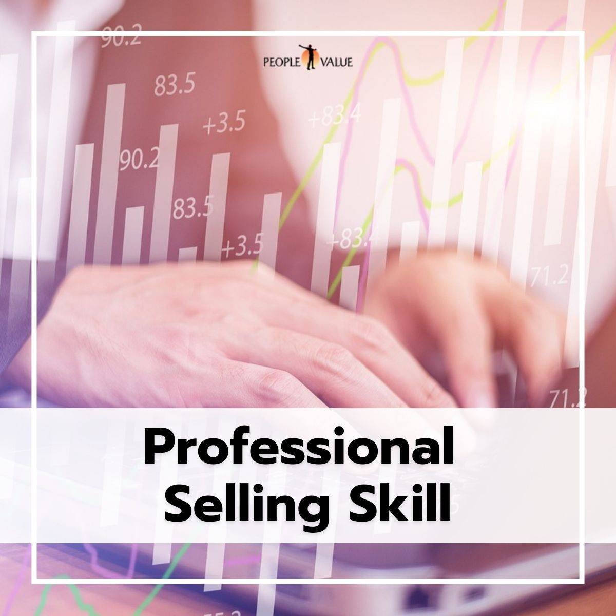 Professional Selling Skill - peoplevalue
