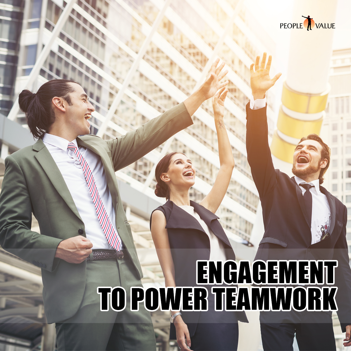 Engagement to Power Teamwork - peoplevalue