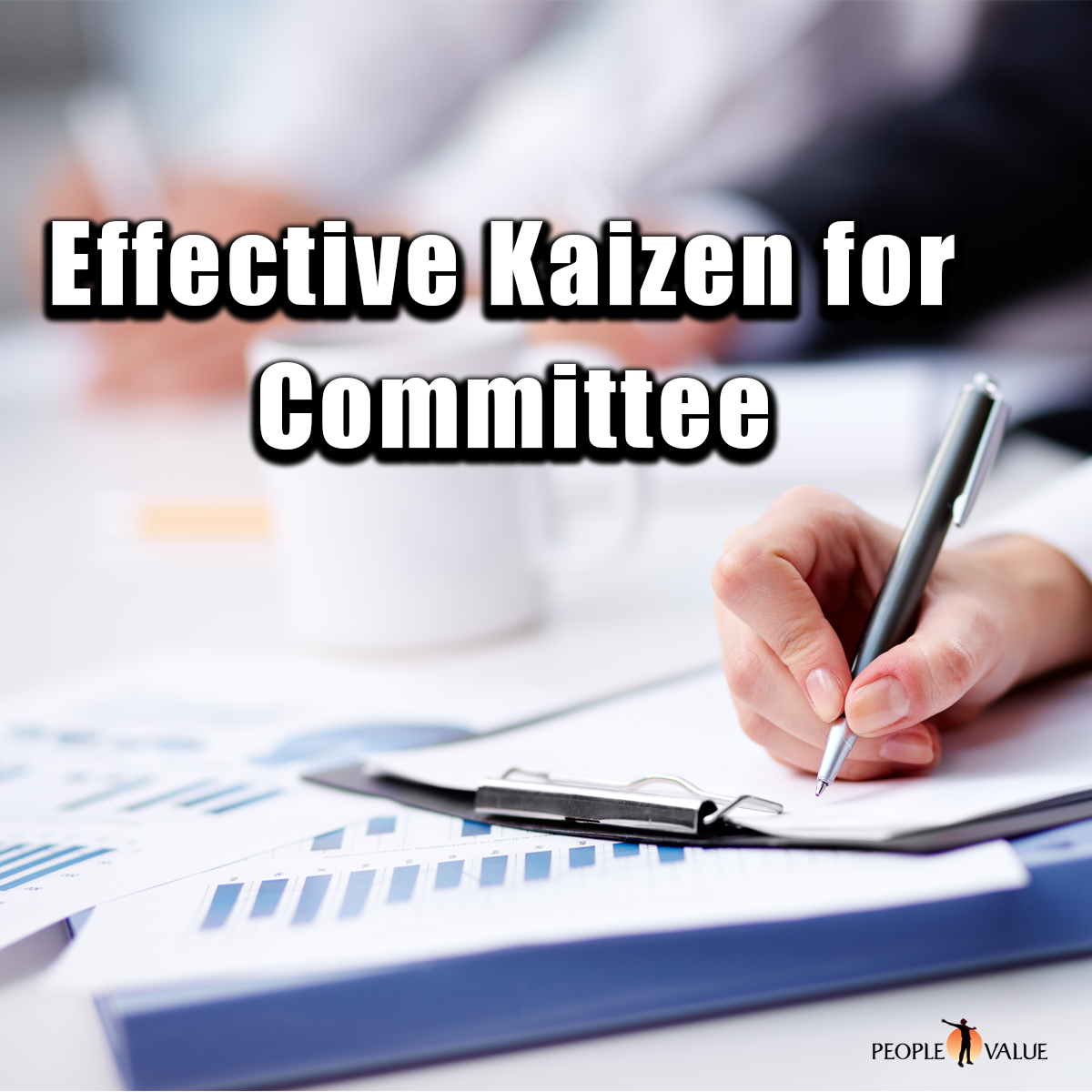 Effective Kaizen for Committee - peoplevalue