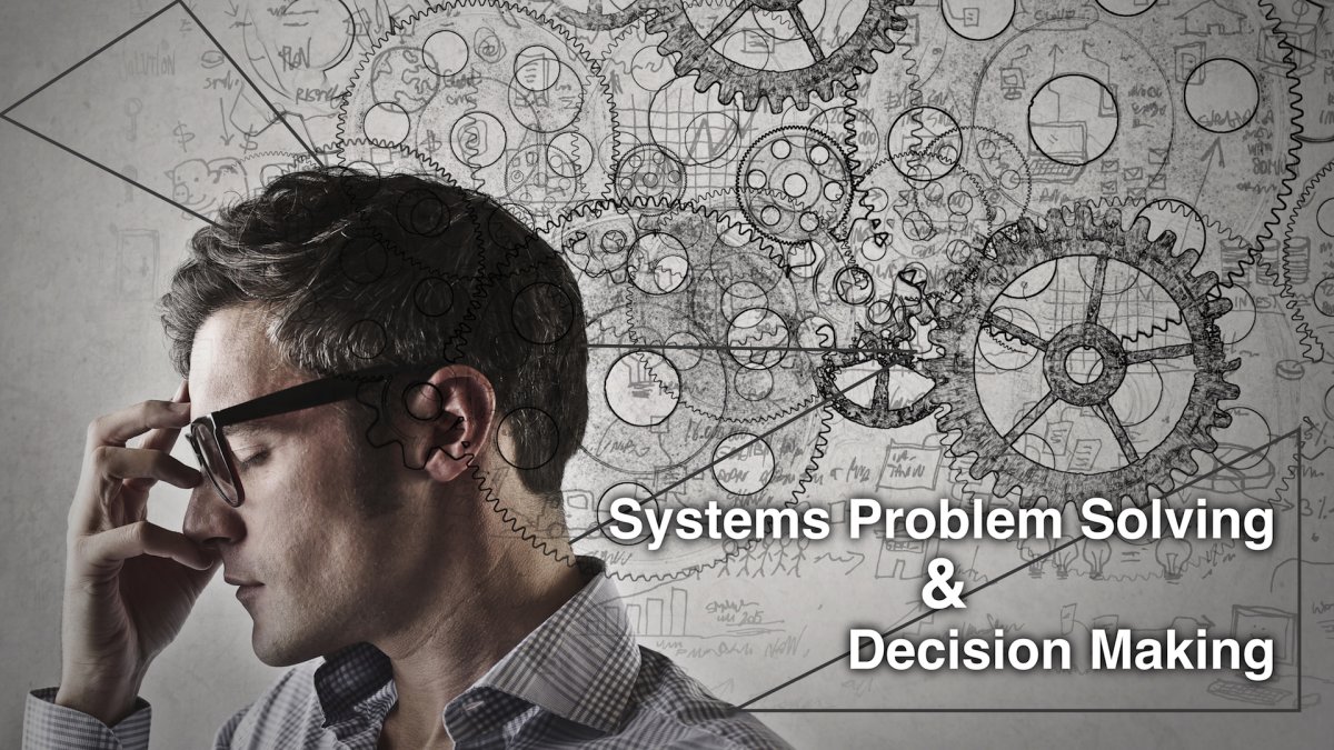 Systems Problem Solving & Decision Making - peoplevalue