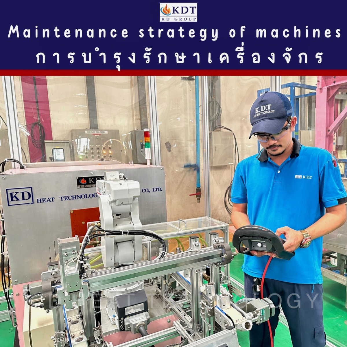 Maintenance of hardening machines, K.D. Heat Technology (Thailand) Co ...
