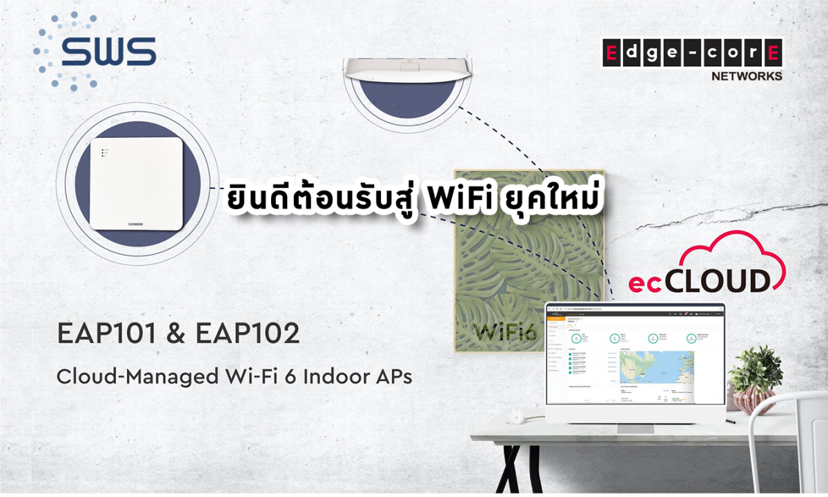 EAP101 & EAP102 Welcome to the NEW Era of Wi-Fi - swsgroup