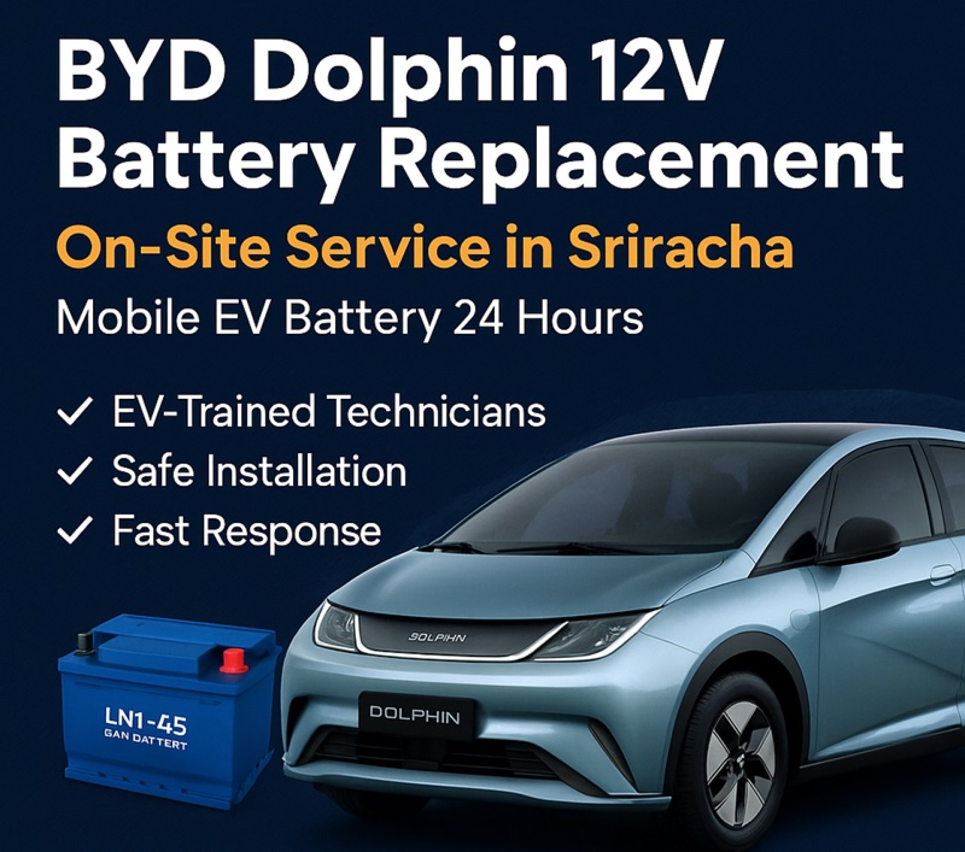 BYD Dolphin 12V Battery Replacement Kasetsart Sriracha 24/7 Service