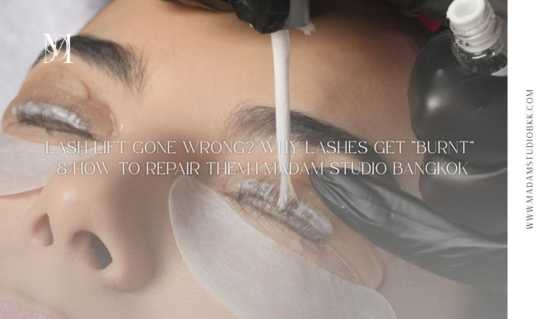 Lash Lift Gone Wrong? Why Lashes Get Burnt & How to Repair Them