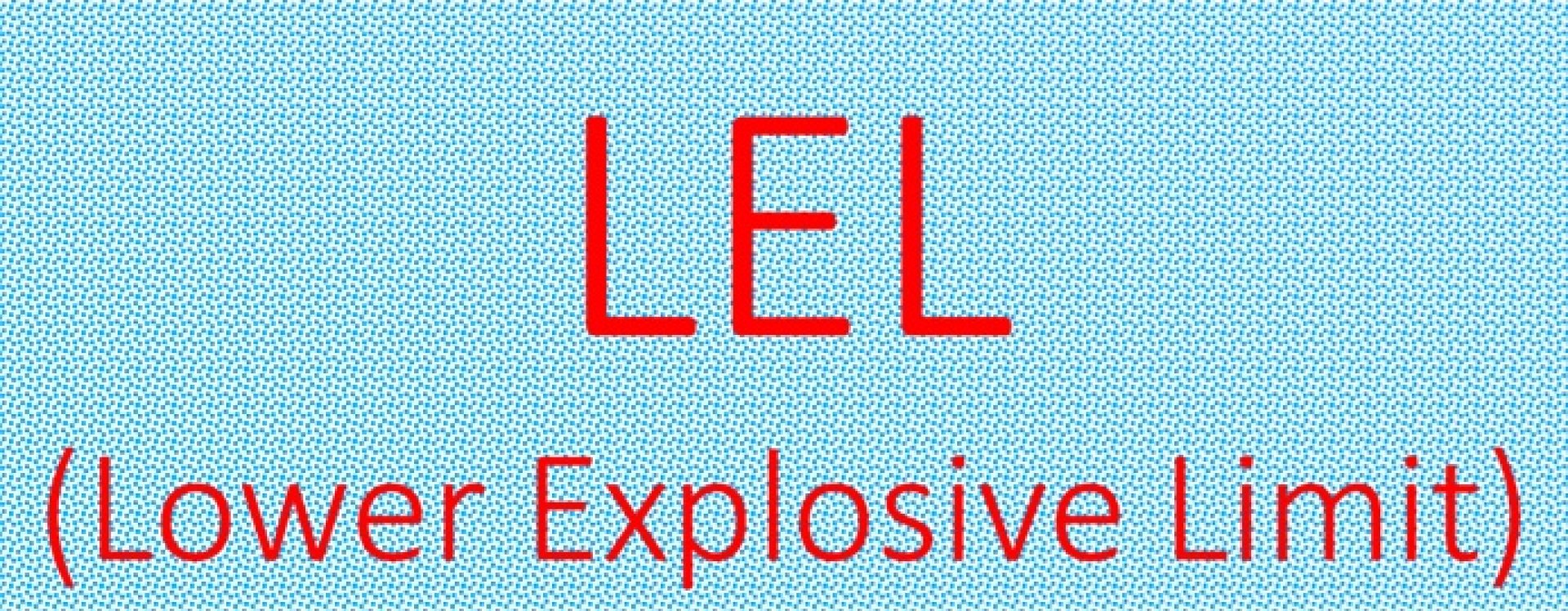 Flammable Gases (LEL): Understanding and Prevention