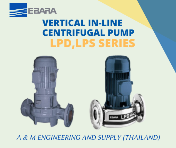 Vertical In-Line : LPD, LPS Series - aandmengineer